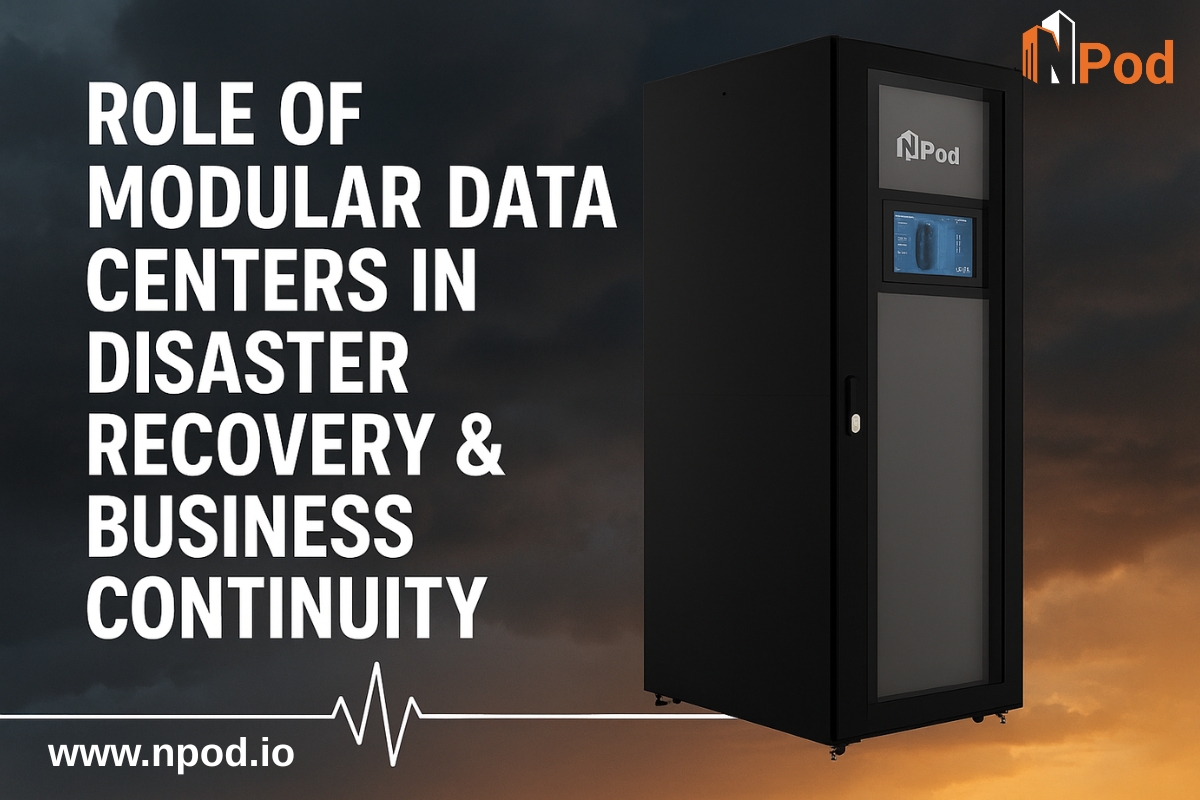 NPod | Blog Best Modular Data Centers for Disaster Recovery & Continuity